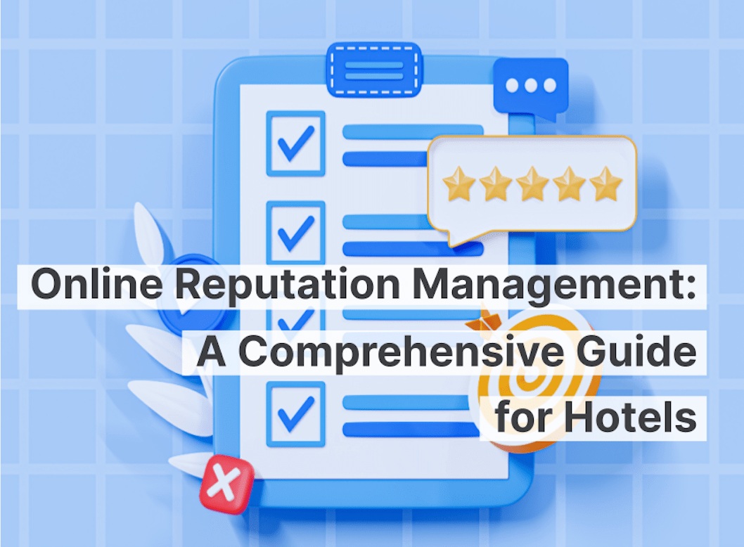 Online Reputation Management: A Comprehensive Guide for Hotels